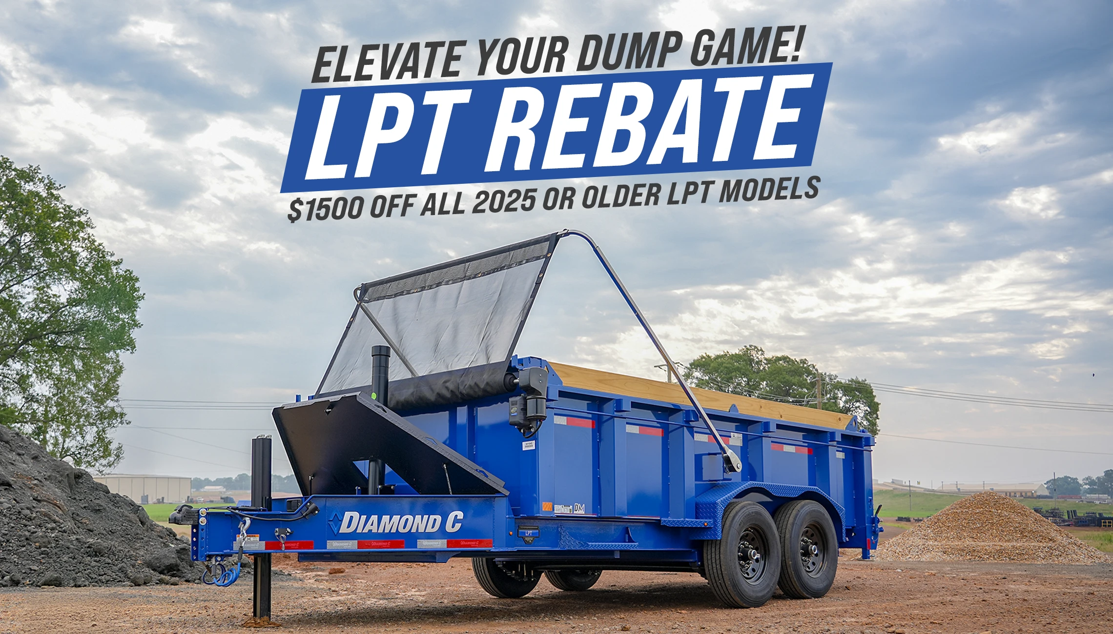 Elevate Your Dump Game LPT Rebate - $1500 off! - Diamond C Trailers